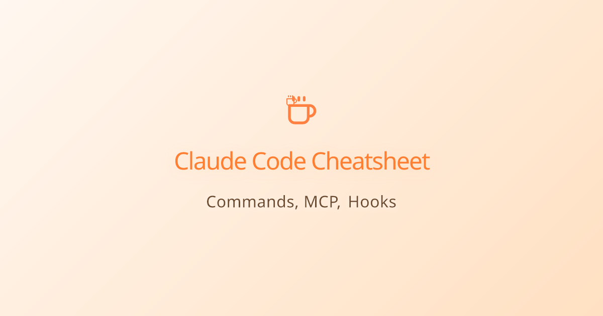 Claude Code Cheatsheet - Commands, MCP, Hooks & Tips | DevToolCafe ...