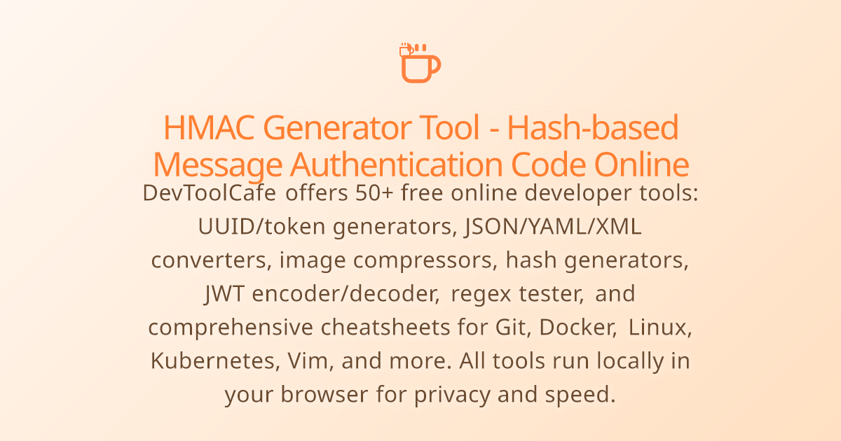 HMAC Generator Tool - Hash-based Message Authentication Code Online - DevToolCafe - Free Online ...