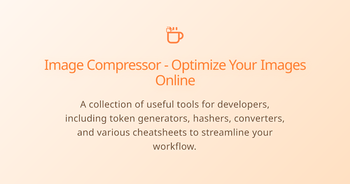 Image Compressor - Optimize Your Images Online - Developer Tools