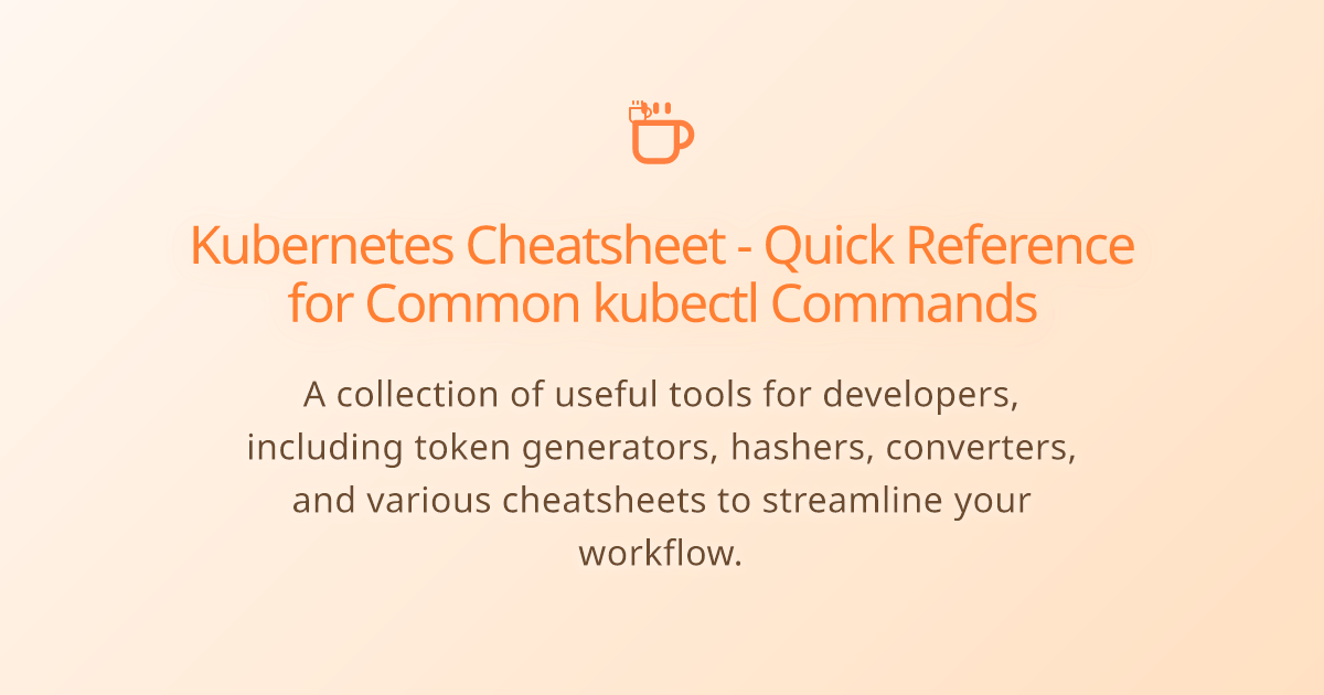 Kubernetes Cheatsheet - Quick Reference for Common kubectl Commands ...