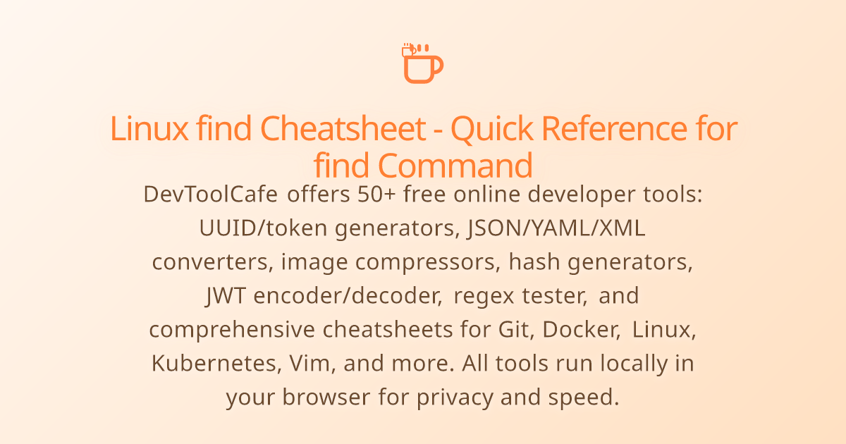 Linux find Cheatsheet - Quick Reference for find Command - Developer Tools