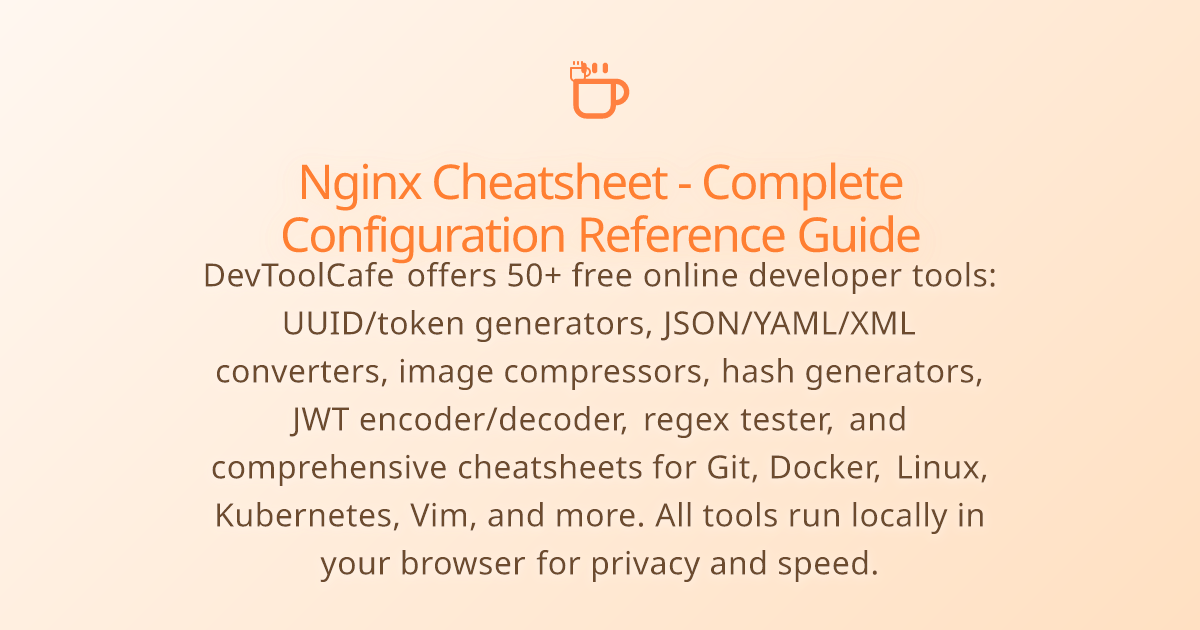 Nginx Cheatsheet - Complete Configuration Reference Guide - DevToolCafe - Free Online Developer ...